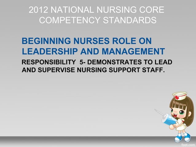 2012 NATIONAL NURSING CORE COMPETENCY STANDARDS | PPT