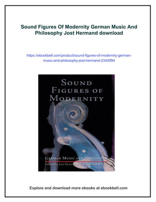 Sound Figures Of Modernity German Music And Philosophy Jost Hermand | PDF