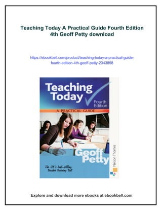 Teaching Today A Practical Guide Fourth Edition 4th Geoff Petty | PDF