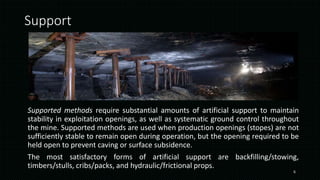 Support Systems In Cut And Fill Method Of Stoping | PPTX