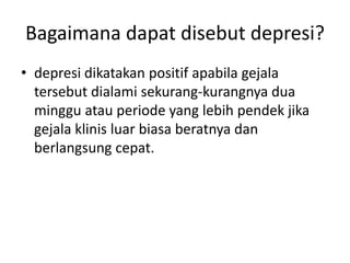 118004264-PENYULUHAN-DEPRESI.pptx