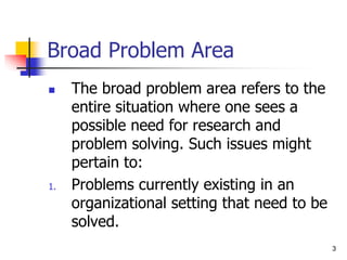 Research Process: The Broad Problem area and defining the problem ...