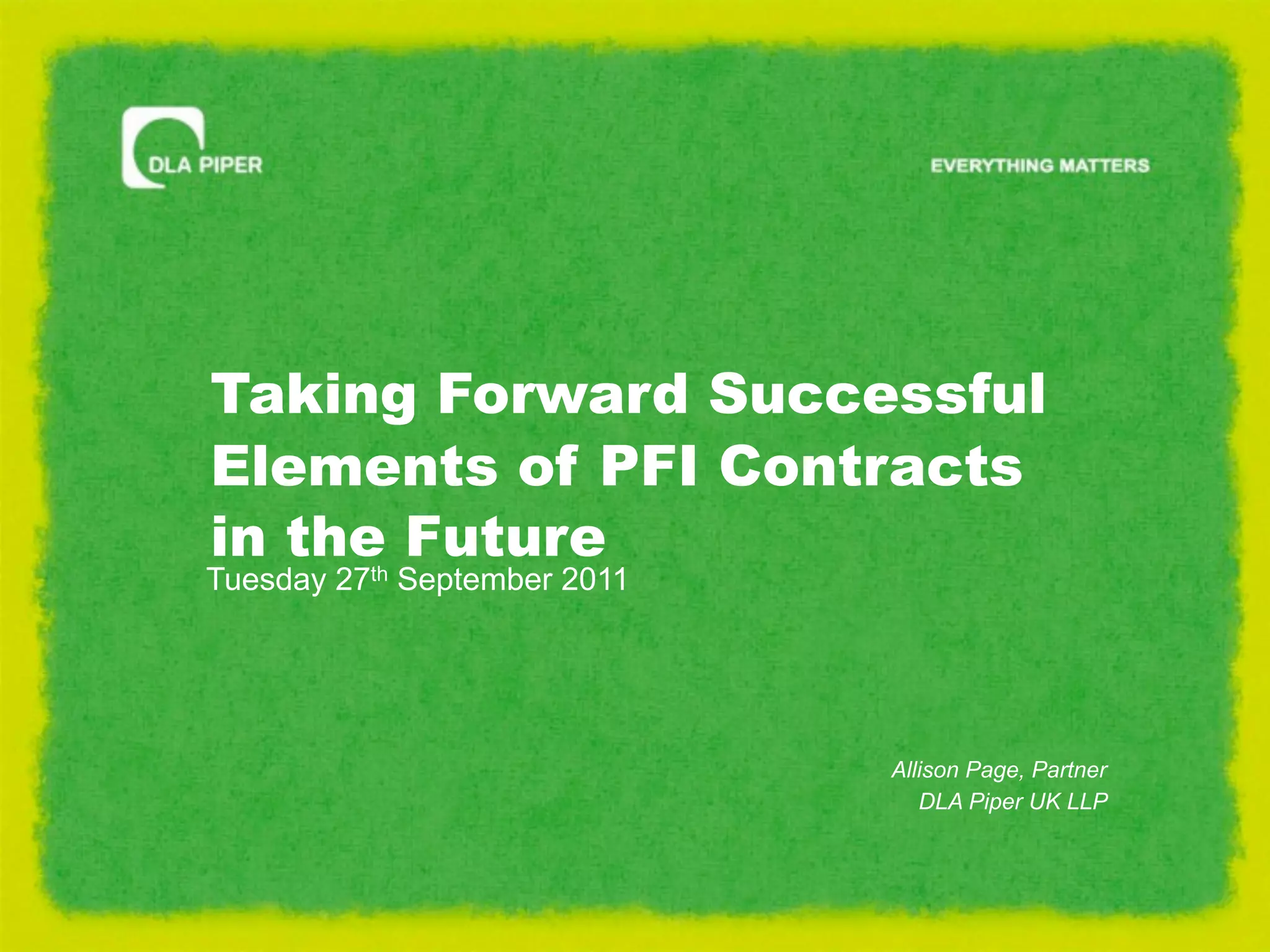Allison Page, Taking Forward Successful Elements of PFI Contracts in the Future | PPT