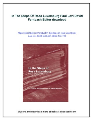 In The Steps Of Rosa Luxemburg Paul Levi David Fernbach Editor | PDF