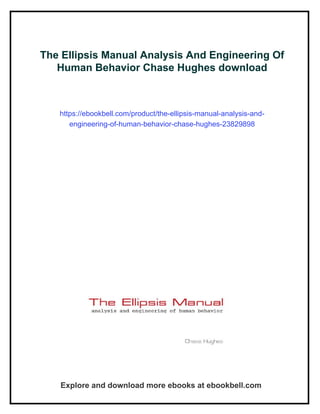 The Ellipsis Manual Analysis And Engineering Of Human Behavior Chase ...