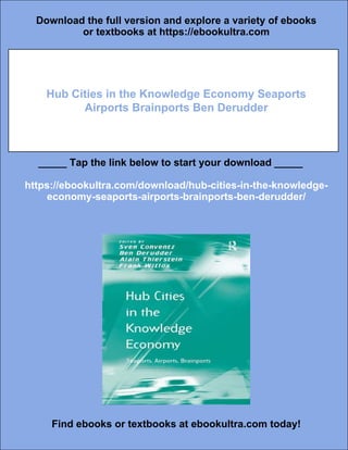 Hub Cities in the Knowledge Economy Seaports Airports Brainports Ben ...