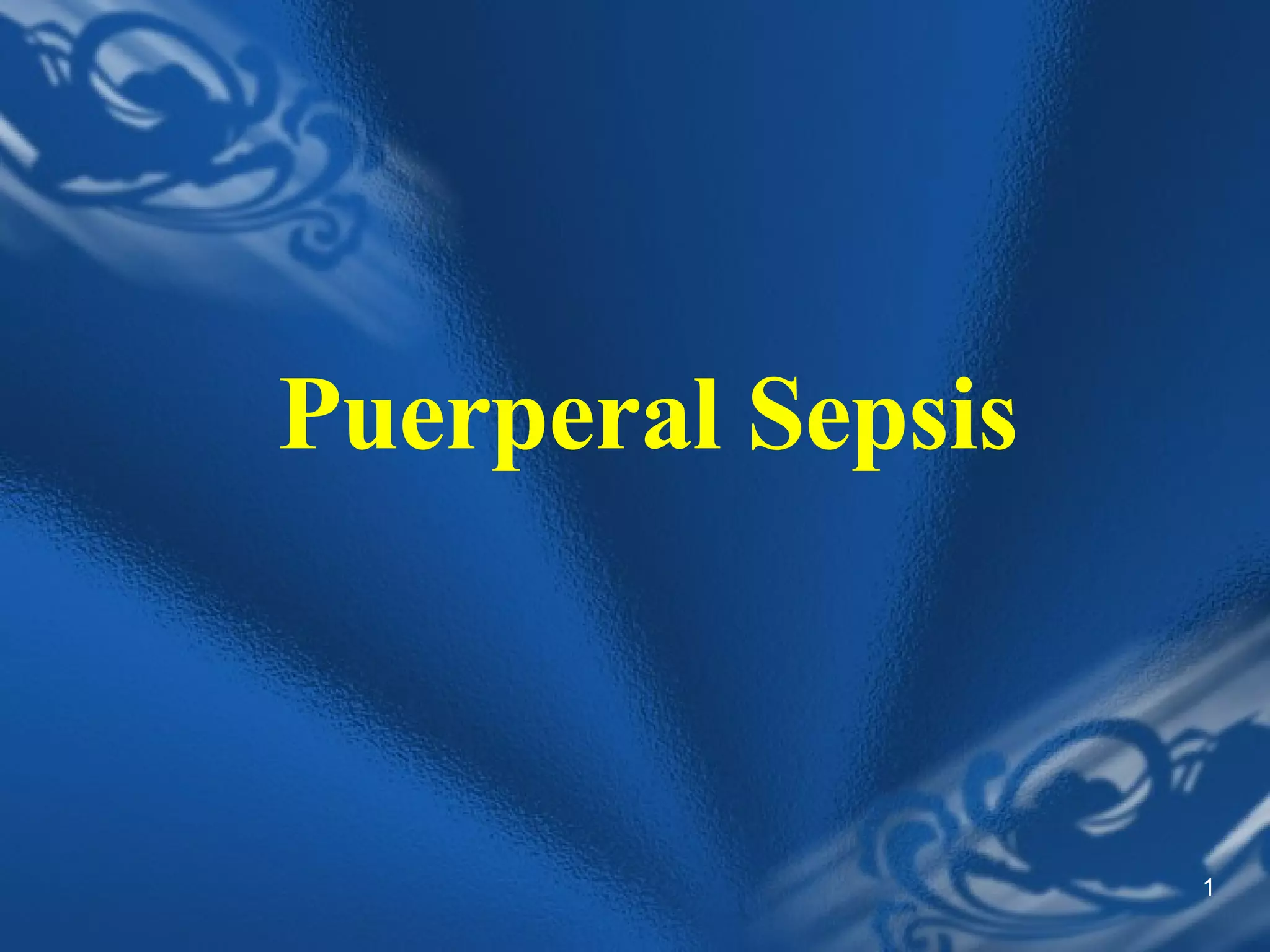 11a.Puerperal+Sepsis | PPT