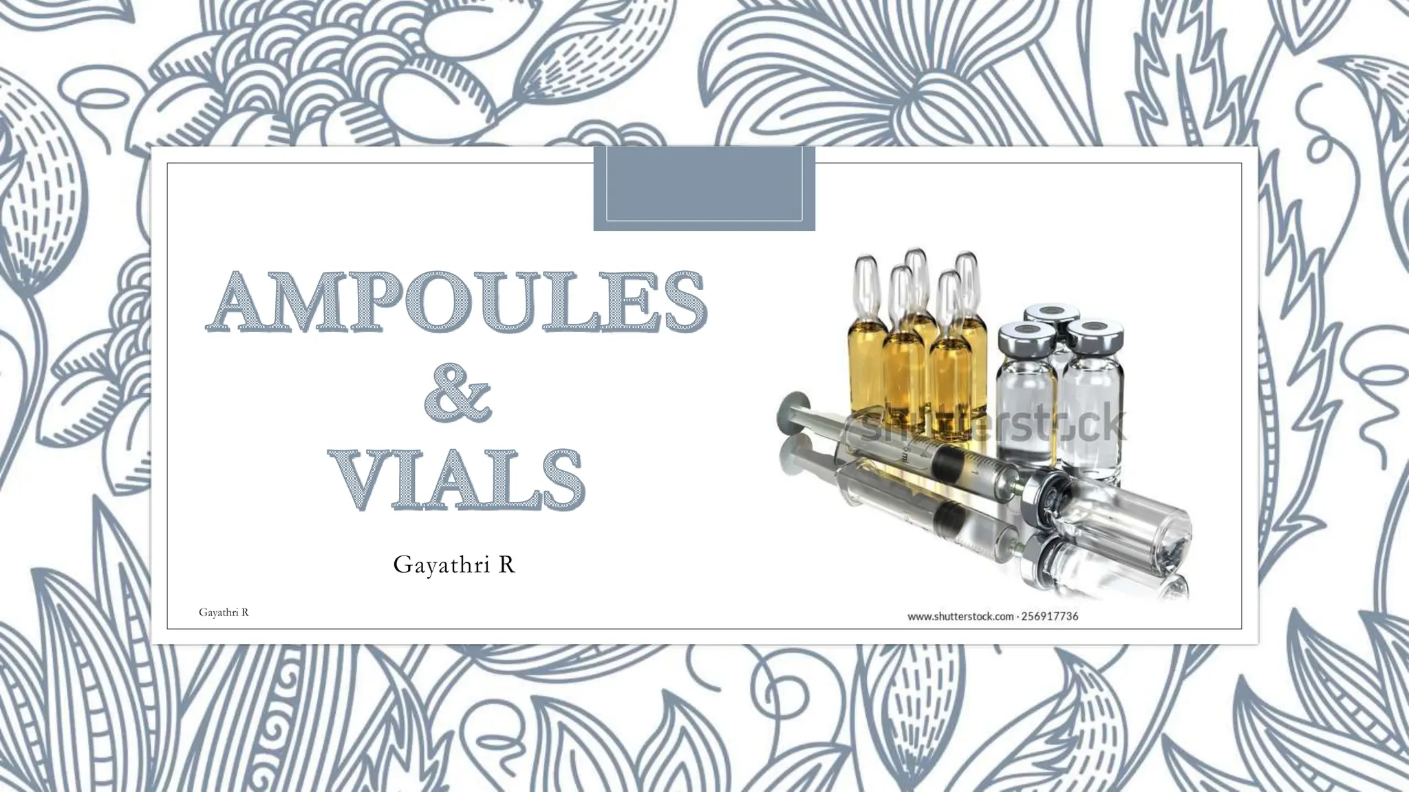 AMPOULES AND VIALS PRESENTATION PPTX.... | PPTX