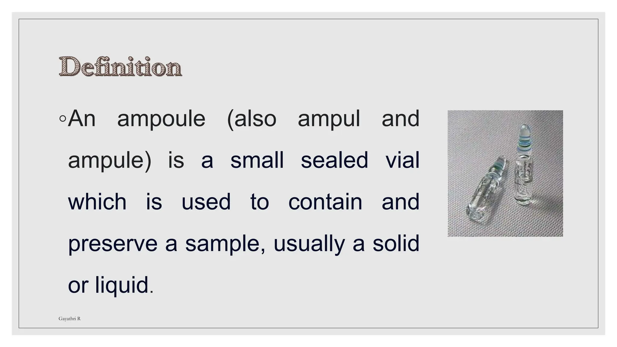 AMPOULES AND VIALS PRESENTATION PPTX.... | PPTX