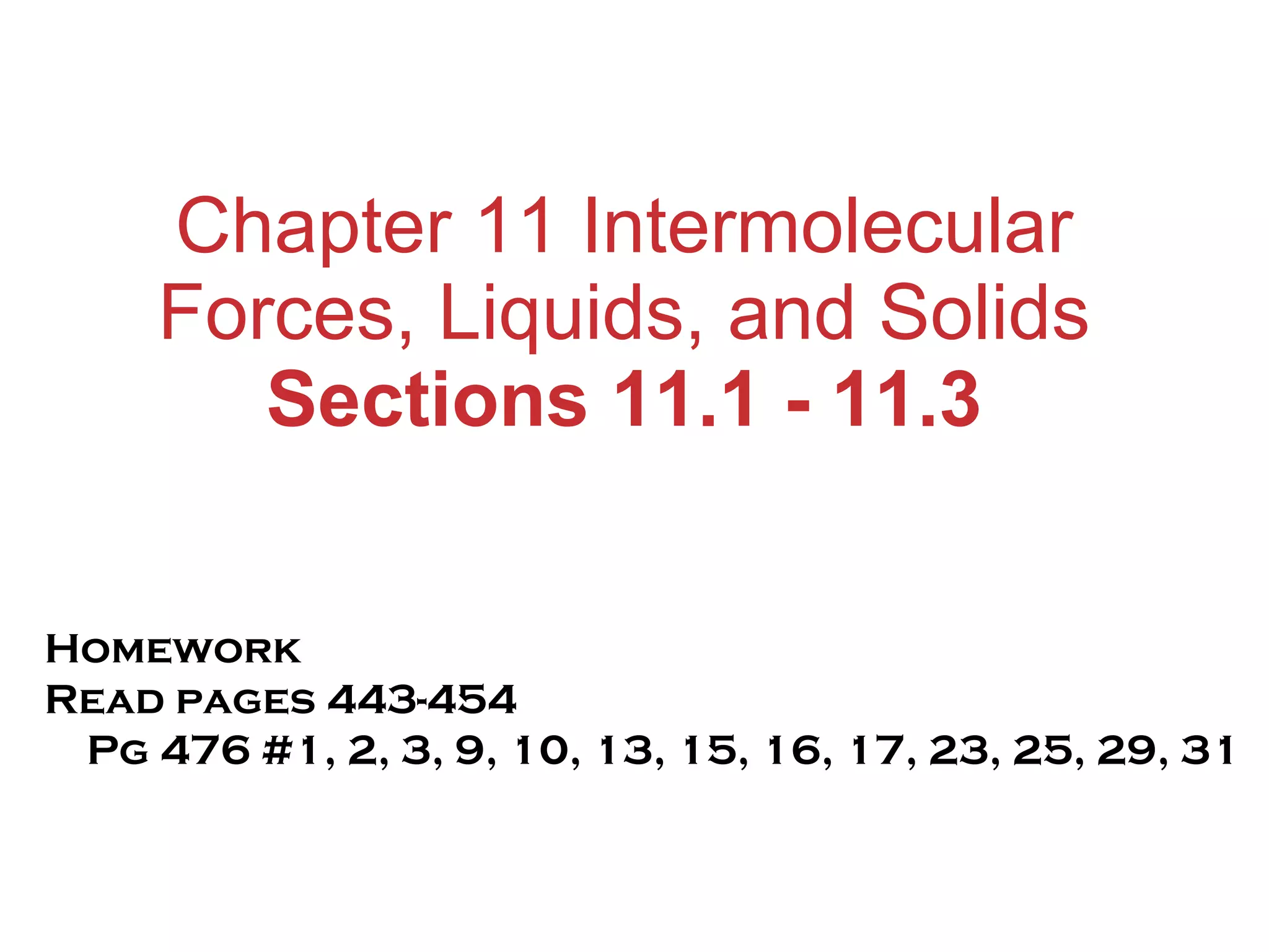 Chapter 11 Lecture- Intermolecular Forces, Liquids, & Solids | PPT