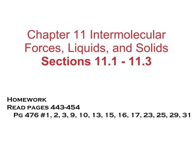 Chapter 11 Lecture- Intermolecular Forces, Liquids, & Solids | PPT | Chemistry | Science