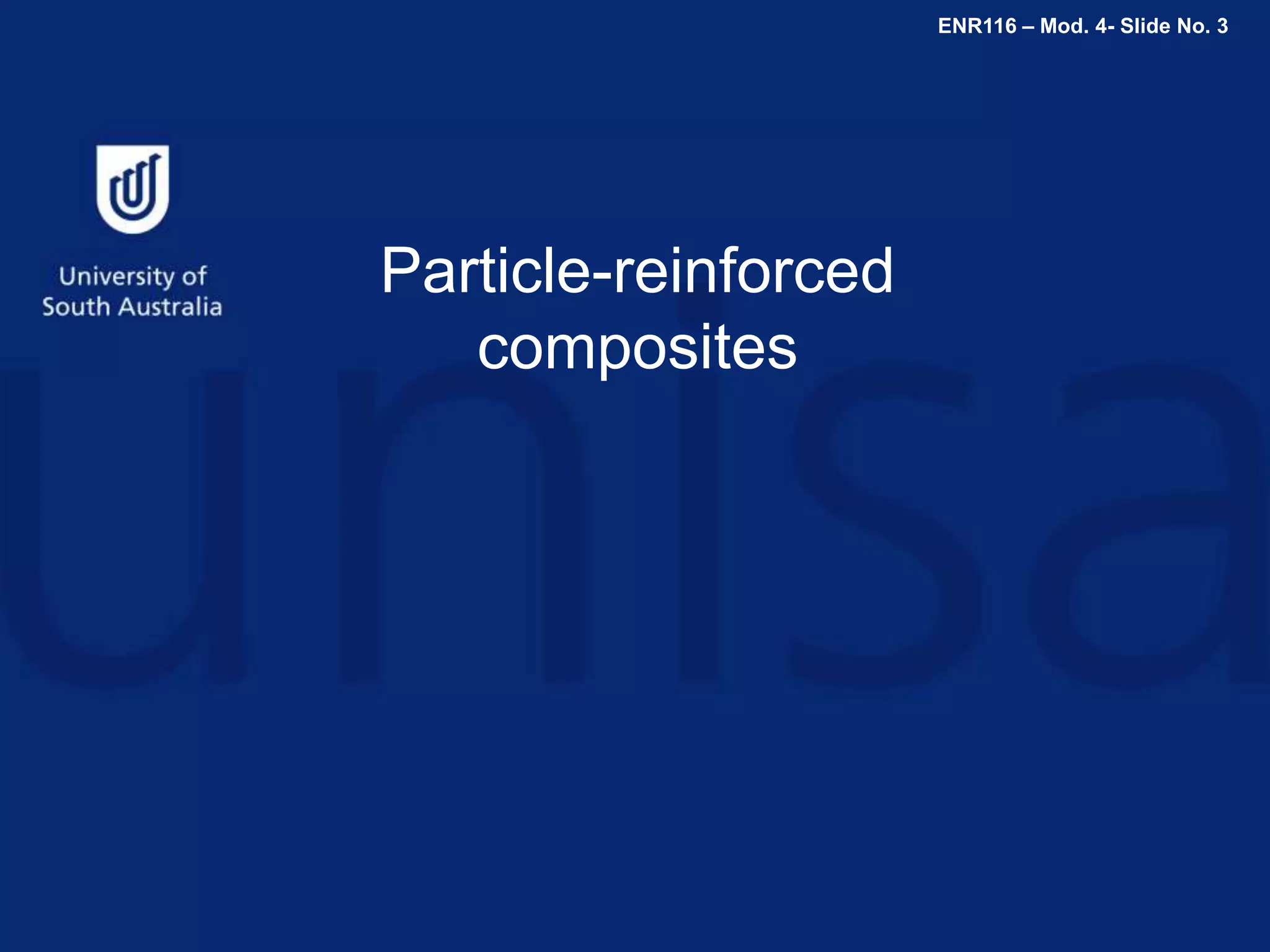 11A Particle Reinforced Composites (3.4 MB).ppt