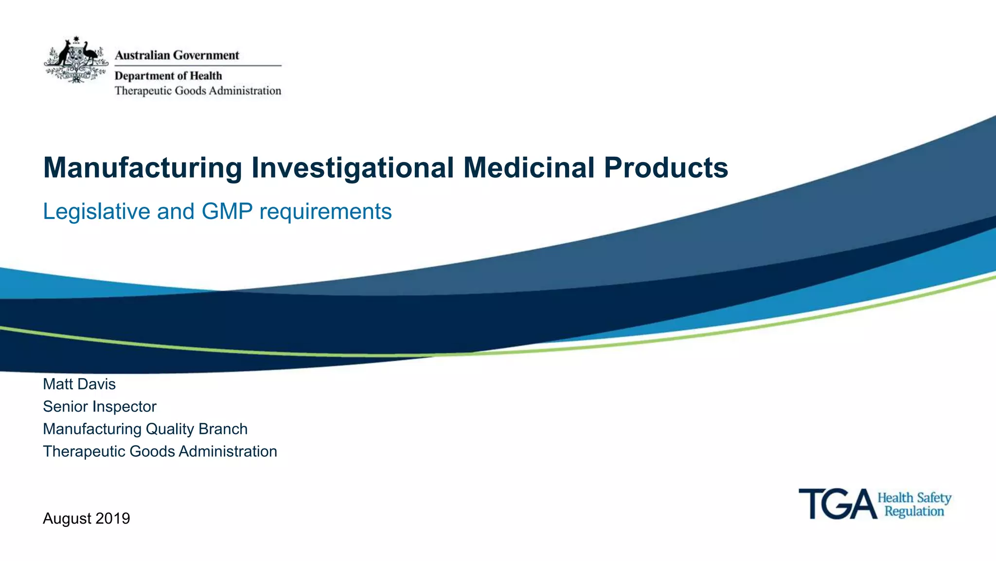 Manufacturing Investigational Medicinal Products - Legislative and GMP ...