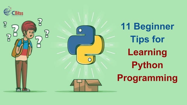 11 beginner tips for learning python programming - Python Training | PPT