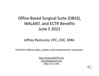 Benefits of the OBSS, WALANT, and ECTR | PPT