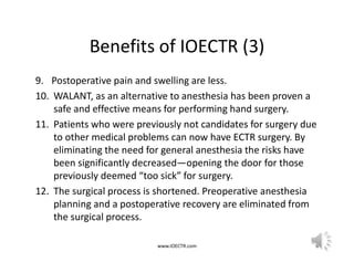 Benefits of the OBSS, WALANT, and ECTR | PPT
