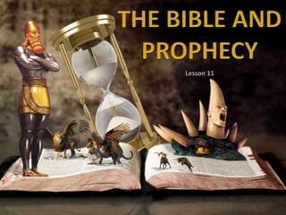 11 bible and prophecy | PPTX