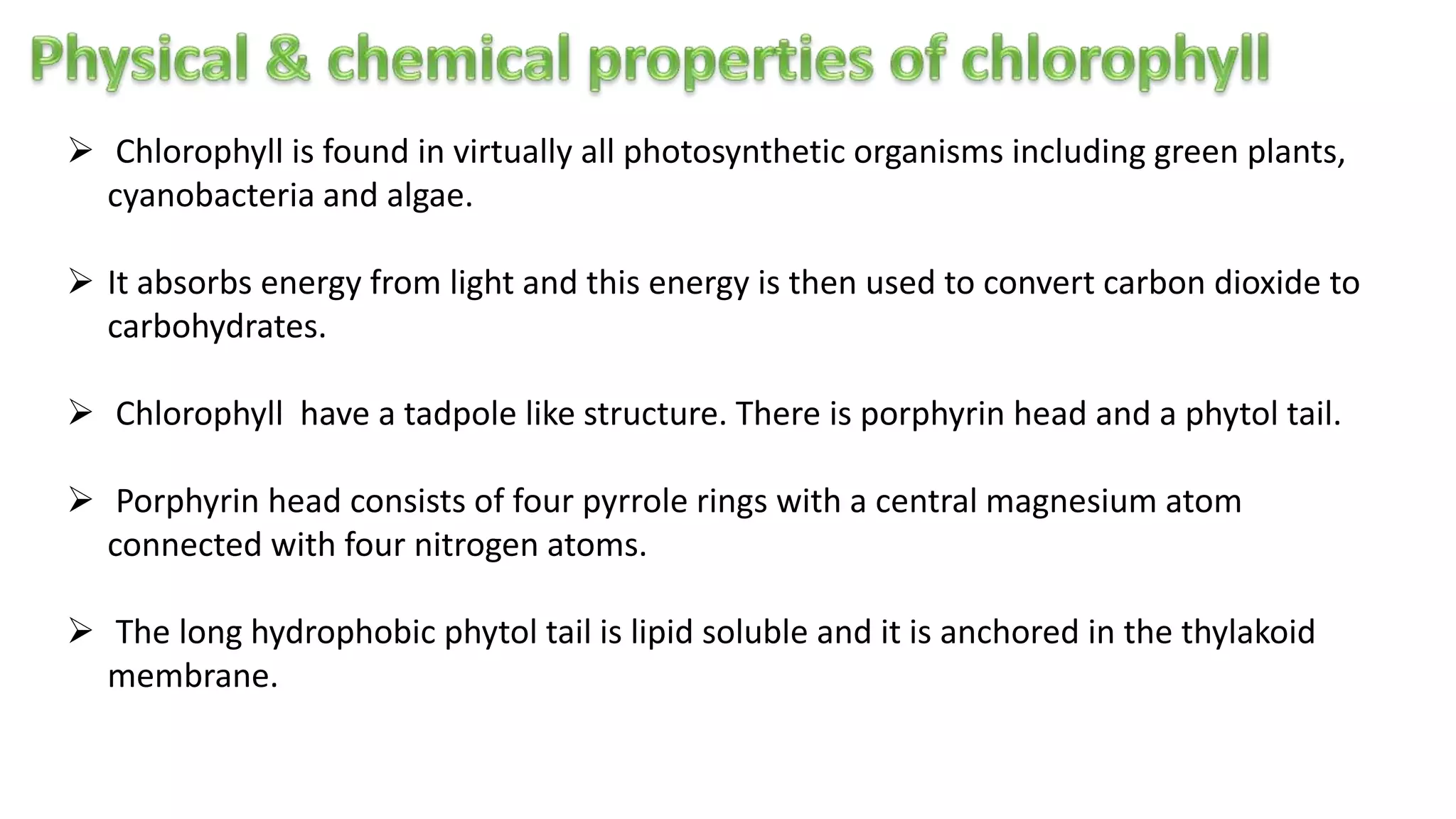 Biosynthesis and properties of cholorophyll | PPTX