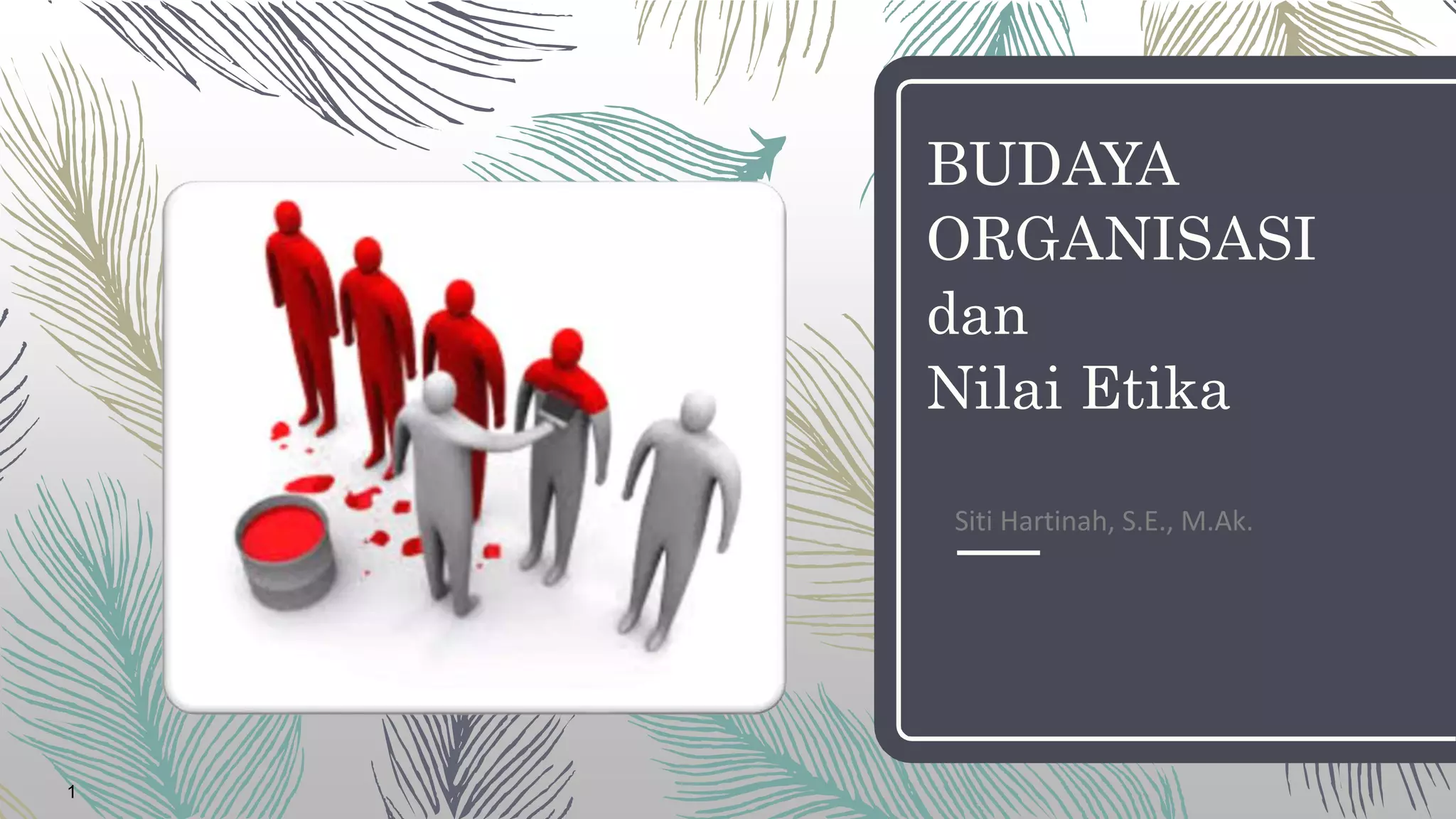11 Budaya Organisasi & Nilai Etika.pptx
