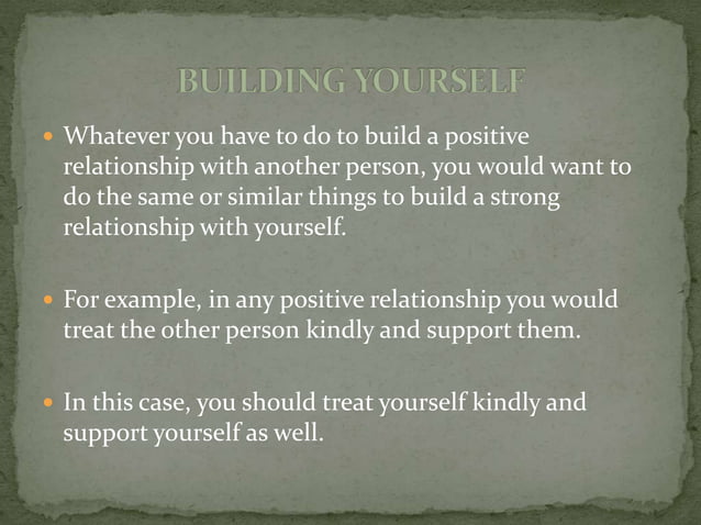 Building a strong relationship with yourself to increase your self ...
