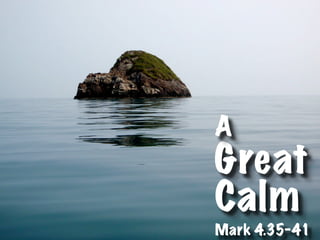 A Great Calm (Mark 4.35-41) | PDF