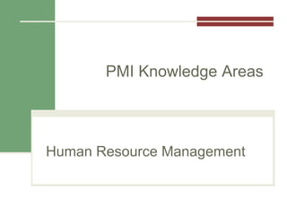 Project Management Institute Human Resource Management - PMBOK Chap 9 | PPT