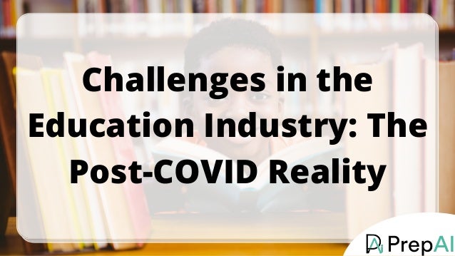 11 Challenges in Education Industry (With Solutions) | PDF