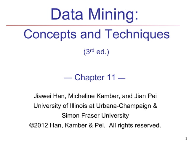 Data Mining: Concepts and techniques: Chapter 11,Review: Basic Cluster ...