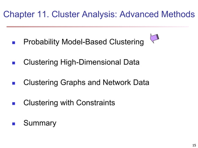 Data Mining: Concepts and techniques: Chapter 11,Review: Basic Cluster Analysis Methods 11 ...