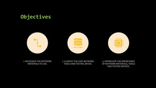 Network materials, tools and testing devices.pptx