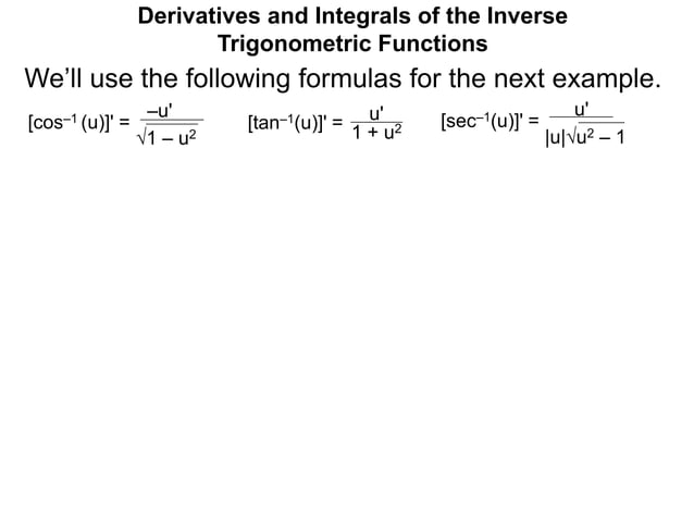 12 derivatives and integrals of inverse trigonometric functions x | PPT