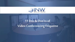 Video Conferencing Etiquette—11 Dos and Don'ts | PPT