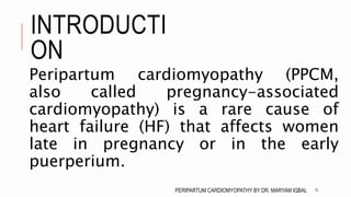PERIPARTUM CARDIOMYOPATHY by Dr Maryam Iqbal.pptx