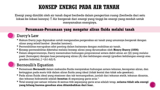 Pergerakan air tanah sesuai hukum darcy dan persamaan bernoulli | PPTX