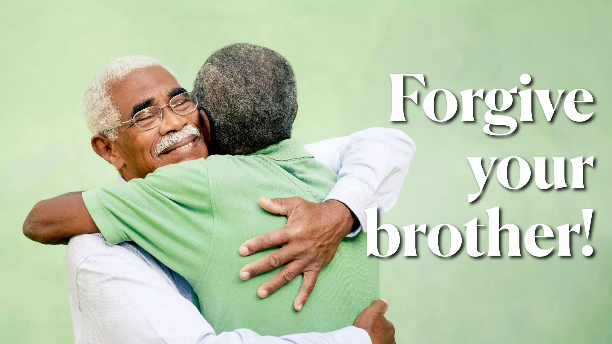 Forgive Your Brother - 2