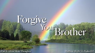 Forgive Your Brother - 2 | PPT