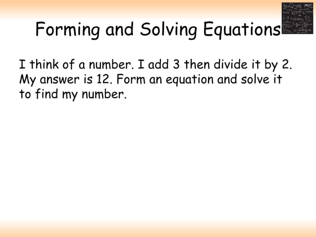 11) Forming and Solving Equations.pptx