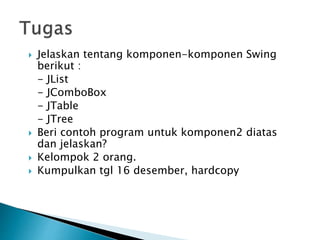 11 GUI dengan-SWING Java.pptx