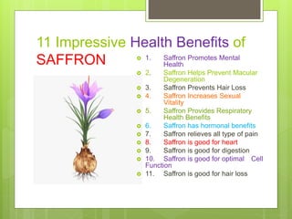 11 impressive health benefits of saffron | PPTX