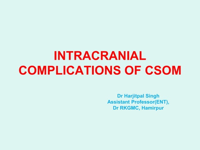INTRACRANIAL COMPLICATIONS OF CSOM | PPT