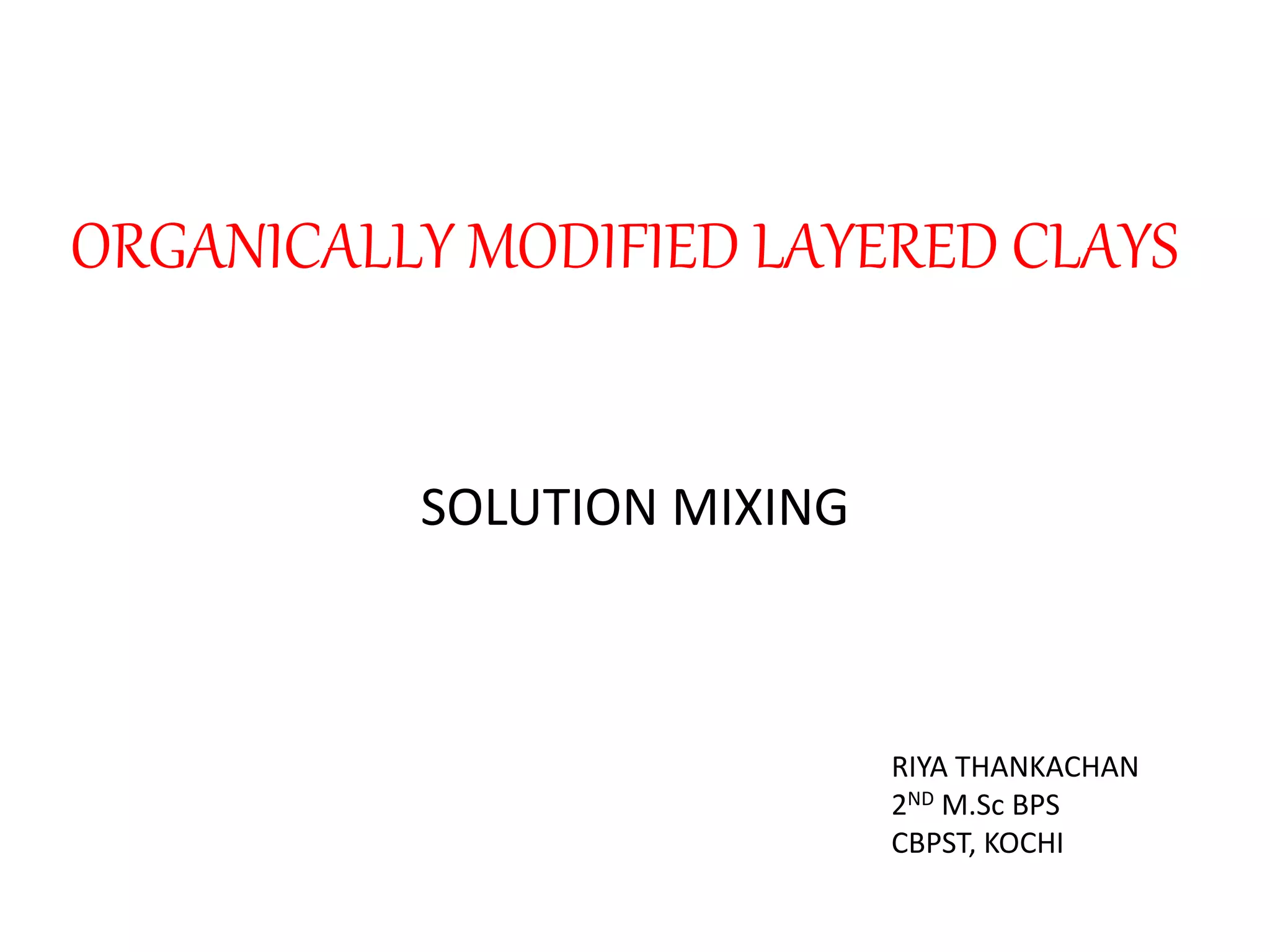 ORGANICALLY MODIFIED LAYERED CLAYS | PPTX
