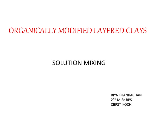 ORGANICALLY MODIFIED LAYERED CLAYS | PPTX