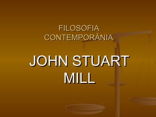 11 jonh stuart mill | PPT
