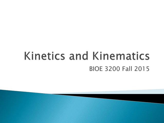11 kinematics and kinetics in biomechanics | PPTX | Physics | Science