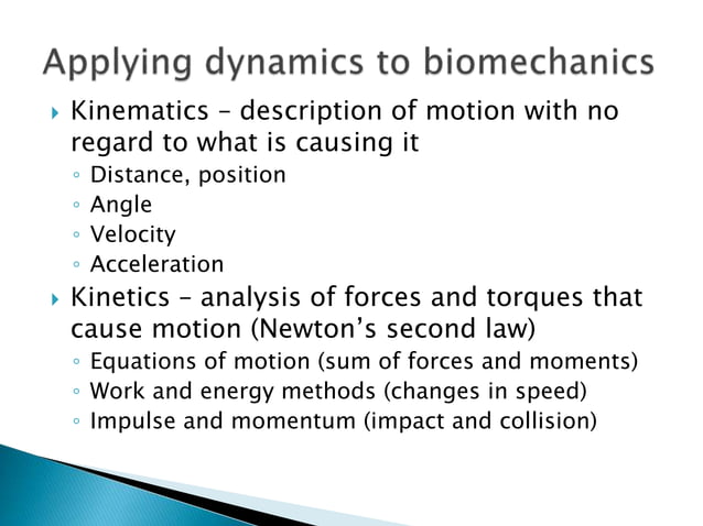 11 kinematics and kinetics in biomechanics | PPTX | Physics | Science