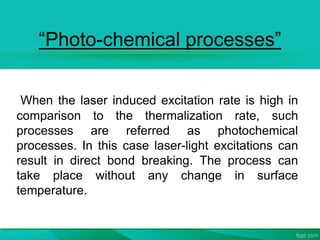 Laser matter interaction | PPTX