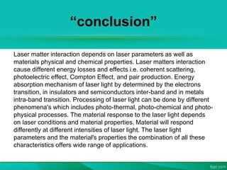 Laser matter interaction | PPTX