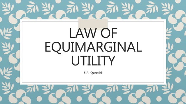 Law of Equi Marginal Utility | PPTX | Government Support and Welfare ...