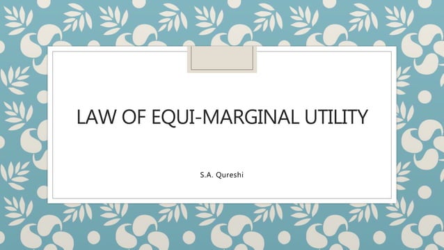 Law of Equi Marginal Utility | PPTX | Government Support and Welfare ...