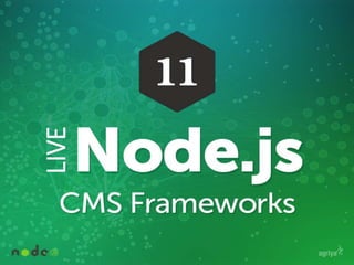11 Live Node.js CMS Frameworks